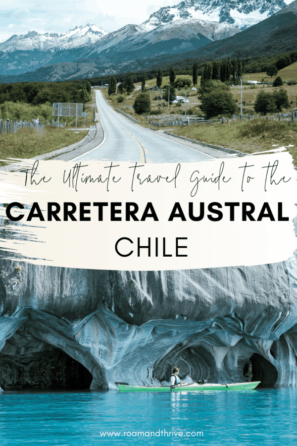 Driving the Epic Carretera Austral Chile: Everything You Need to Know